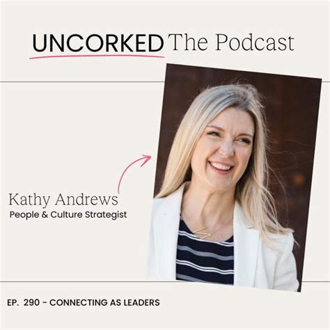 Connecting As Leaders With Kathy Andrews Kathy Andrews