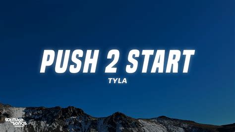 Tyla Push 2 Start Lyrics Youtube