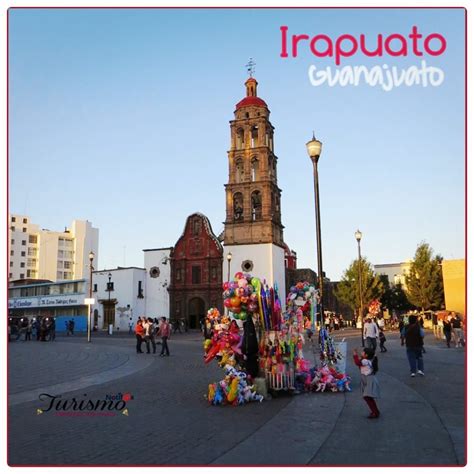 Irapuato Guanajuato Irapuato Guanajuato Turismo