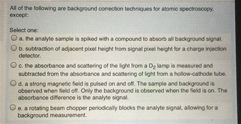 Solved All Of The Following Are Background Correction
