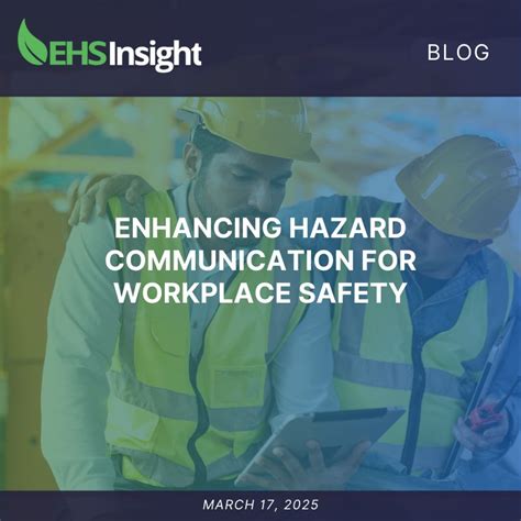 How To Improve Hazard Communication In The Workplace Ehs Insight