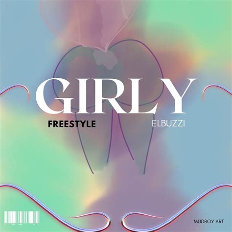 Girly By Elbuzzi Listen On Audiomack