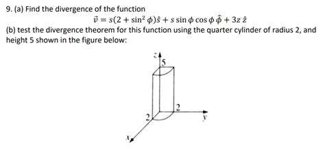 Solved 9 A Find The Divergence Of The Function