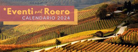 Cosa Fare Nel Roero Nel 2023 Calendario Eventi Gennaio Dicembre