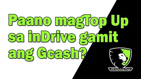 Indrive Top Up Steps Using Gcash Youtube