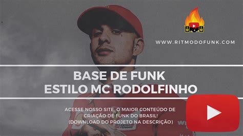 Base De Funk Estilo Mc Rodolfinho Ritmodofunkcom Projeto
