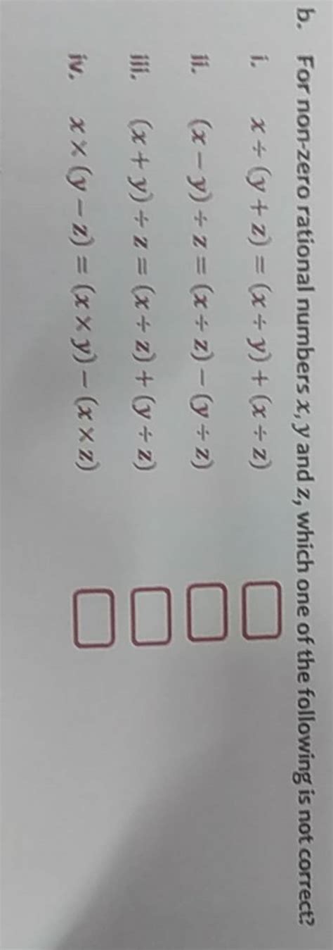 B For Non Zero Rational Numbers Xy And Z Which One Of The Following Is