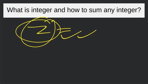 What Is Integer And How To Sum Any Integer Filo