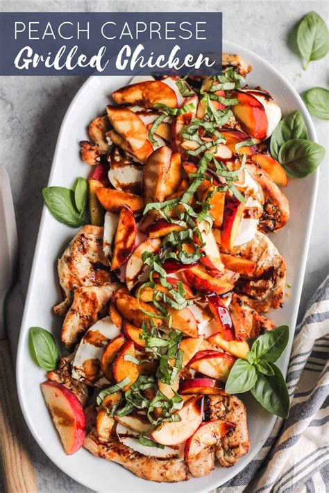 Peach Caprese Grilled Chicken Destination Delish Recipe Summer