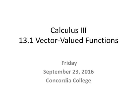 Ppt Vector Valued Functions In Calculus Iii Powerpoint Presentation
