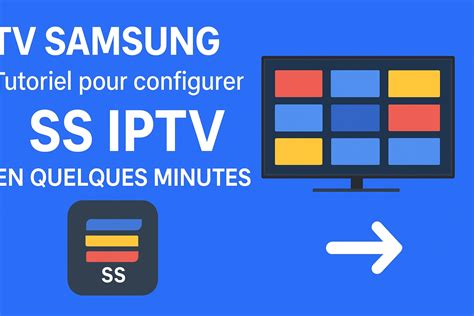 Ss Iptv 202 Tutoriel Pour Configurer En Quelques Minutes