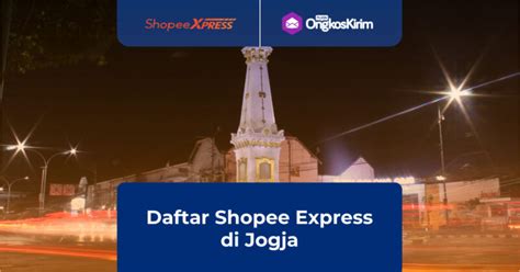 Daftar Shopee Express Jogja And Jawa Tengah Alamat Jam Buka Kontak