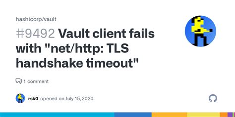 Vault Client Fails With Net Tls Handshake Timeout · Issue 9492 · Hashicorpvault · Github