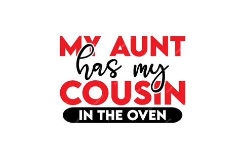 Minha Tia Tem Meu Primo No Forno Svg Vetor Premium