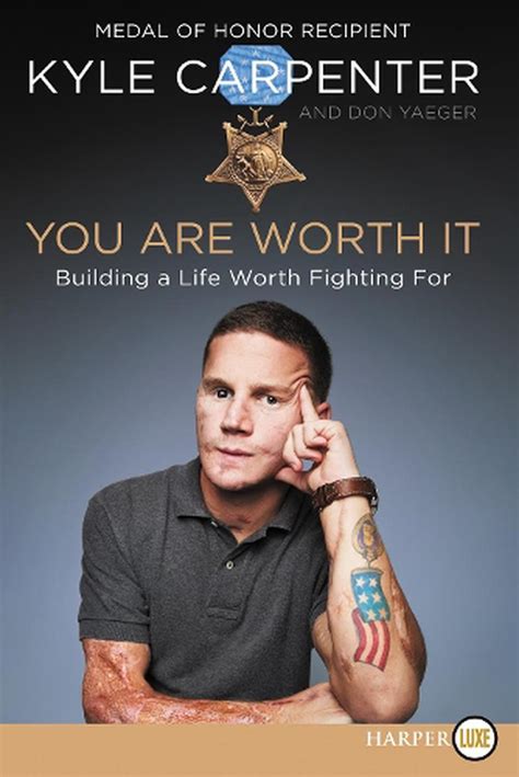 You Are Worth It Building A Life Worth Fighting For Large Print By