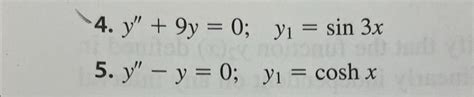 solved 4 y′′ 9y 0 y1 sin3x 5 y′′−y 0 y1 coshx