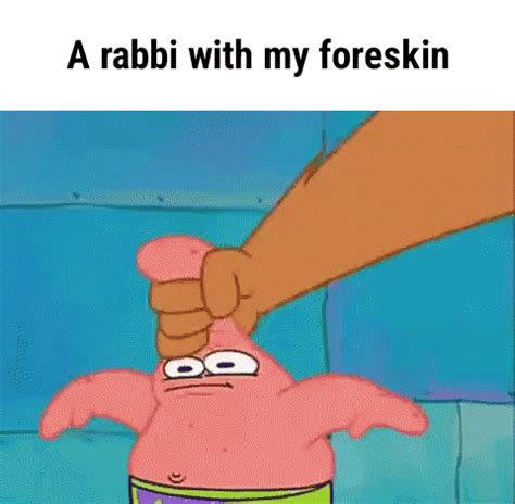 A Rabbi With My Foreskin Oe Ifunny
