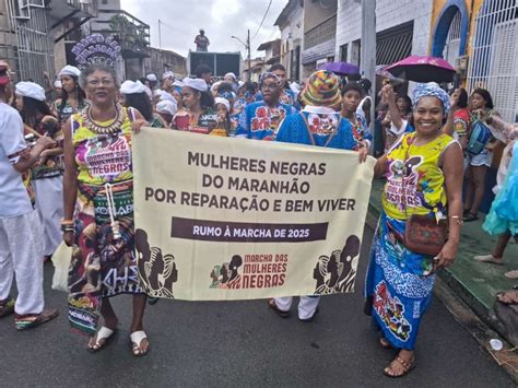 Rumo à Marcha Das Mulheres Negras 2025 Mobilização Por Reparação E Bem