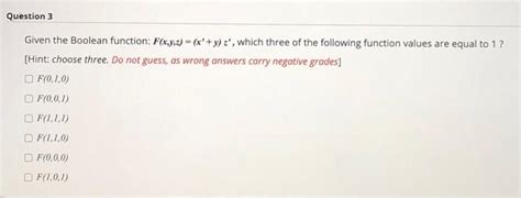 Solved Question 3 Given The Boolean Function Fxyz X