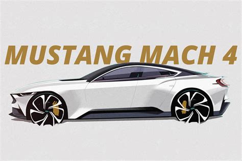 Ford Mustang Mach 4 ¿será El Sedán La Cochera Sergio Oliveira