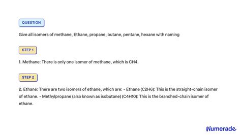 Solved Give All Isomers Of Methane Ethane Propane Butane Pentane Hexane With Naming