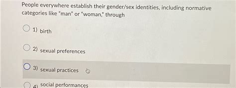 Solved People Everywhere Establish Their Gendersex