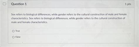 Sex Refers To Biological Differences While Gender