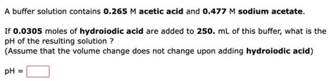 Solved A Buffer Solution Contains M Acetic Acid And Chegg