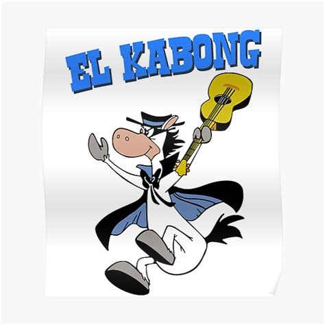 El Kabong Quick Draw Mcgraw Poster For Sale By Alphonsoparker