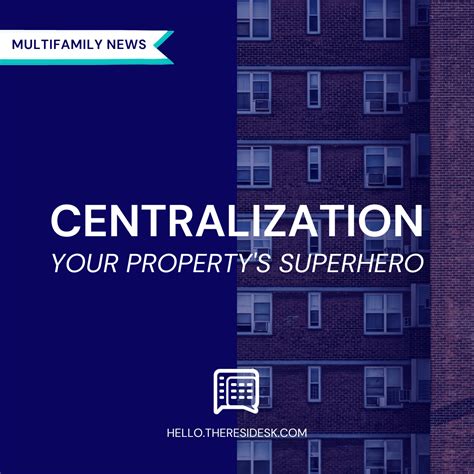 Centralization Your Propertys Superhero