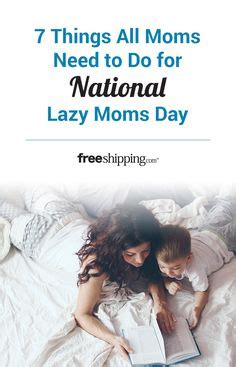 National Lazy Moms Day Ideas Mom Day Lazy National
