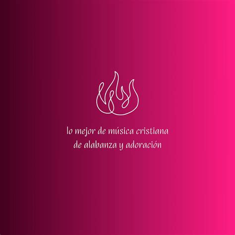 Lo Mejor De Música Cristiana De Alabanza Y Adoración Coros