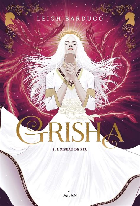 Les Chroniques De Justine Grisha Tome 3 De Leigh Bardugo