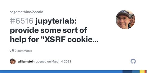 Jupyterlab Provide Some Sort Of Help For Xsrf Cookie Does Not Match Post Argument · Issue