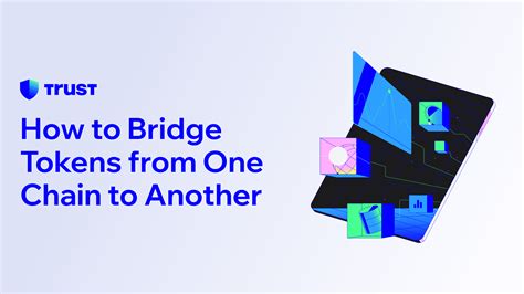 How To Bridge Tokens From One Chain To Another Trust Wallet