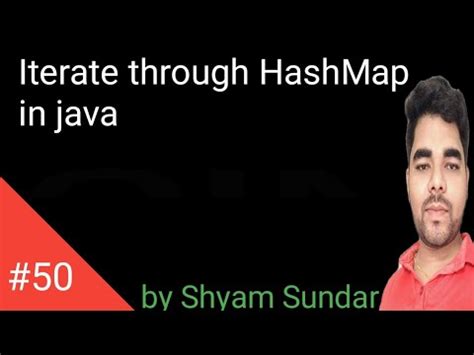 Iterate through HashMap in java || Shyam Sundar - YouTube