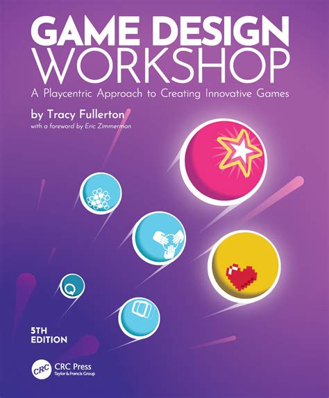 Game Design Workshop A Playcentric Approach To Creating Innovative