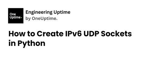 How To Create Ipv6 Udp Sockets In Python