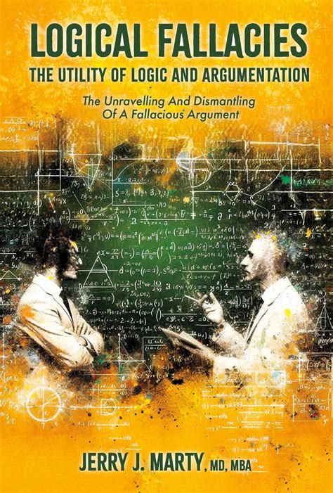 Logical Fallacies The Utility Of Logic And Argumentation Ebook By