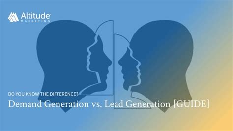 Demand Generation Vs Lead Generation Guide