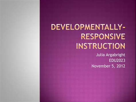 Ppt Developmentally Responsive Instruction Powerpoint Presentation