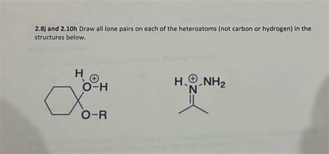 Solved 2.8j and 2.10h Draw all lone pairs on each of the | Chegg.com