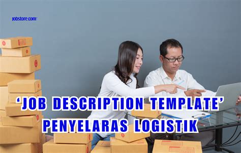 ‘job Description Template Penyelaras Logistik Jobstore Careers Blog