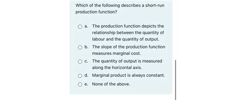 Solved Which Of The Following Describes A Short Run