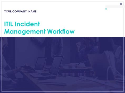 Itil Incident Management Workflow Powerpoint Presentation Slides Presentation Graphics