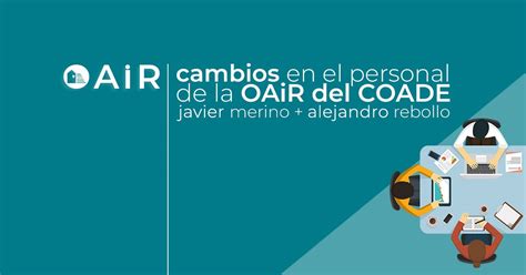 Cambios En El Personal De La Oair Coade