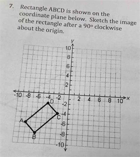 Solved 7 Rectangle Abcd Is Shown On The Coordinate Plane Below Sketch The Image Of The Rectan