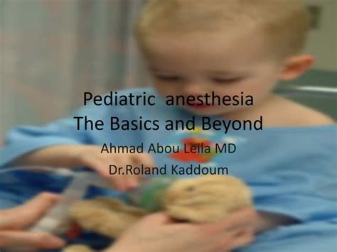 The Basics Of Peds Anesthesia [autosaved] Pdf