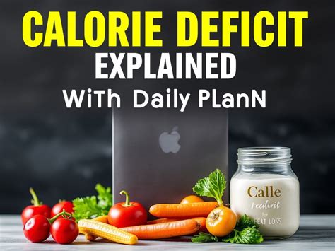 Calorie Deficit Explained With Daily Plan Your Blueprint For