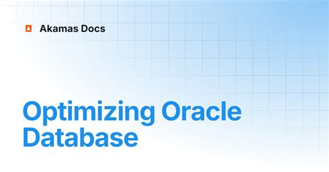 Optimizing Oracle Database Akamas Docs